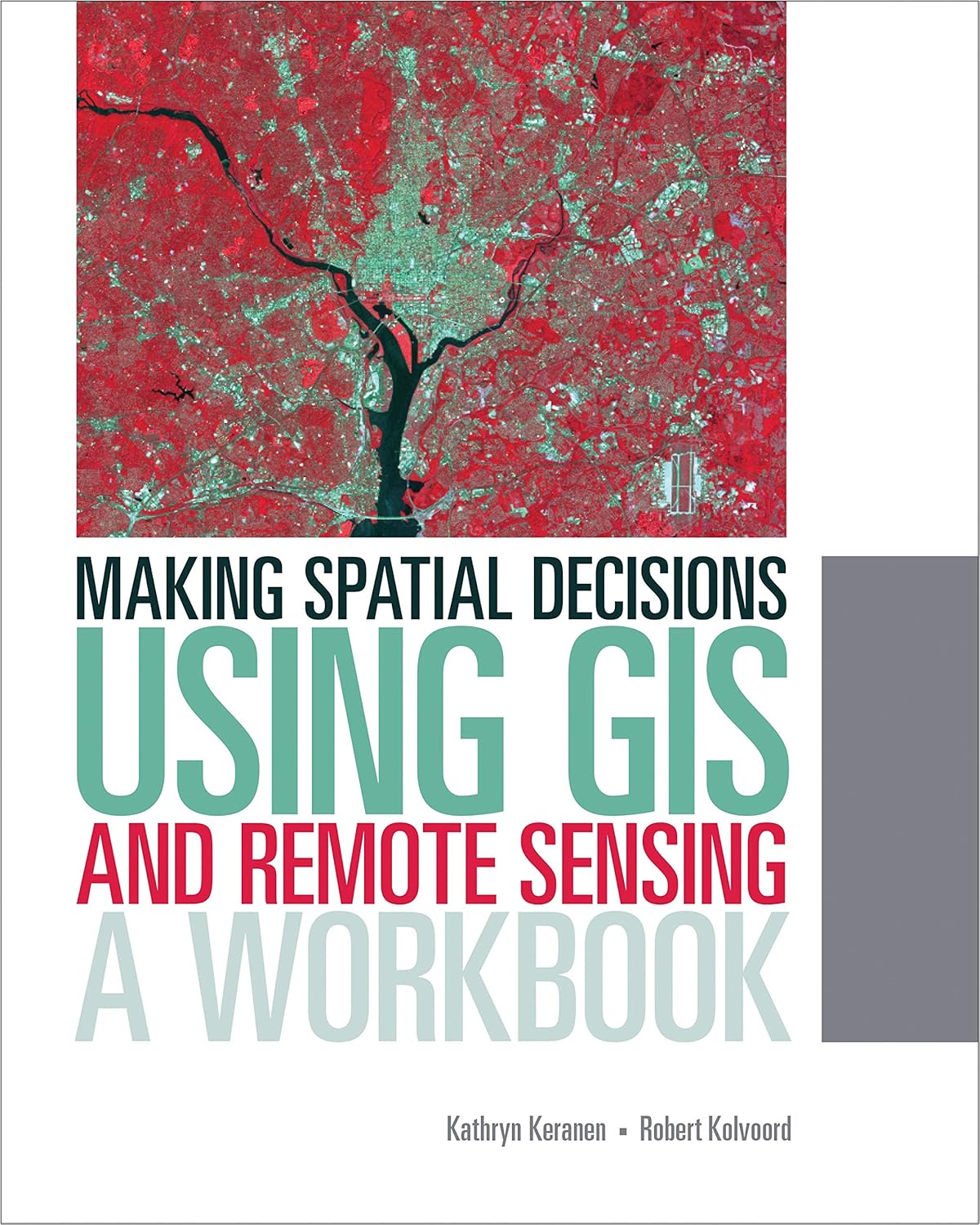 Making Spatial Decisions Using GIS and Remote Sensing: A Workbook ...