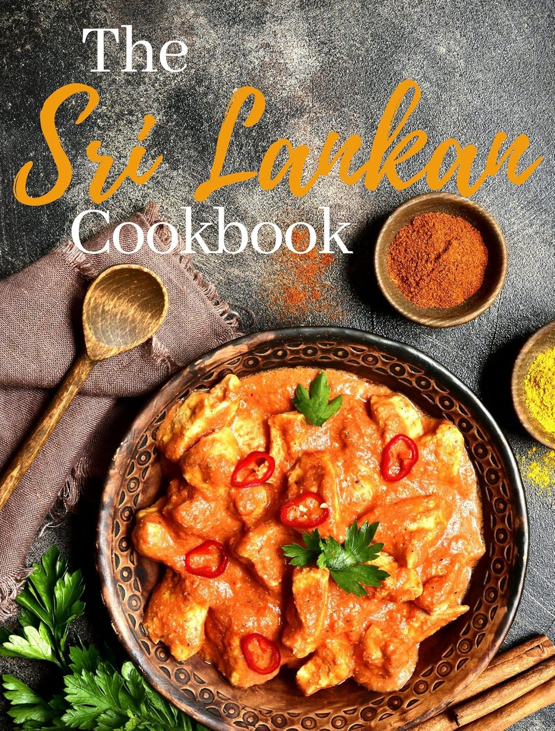 The Sri Lankan Cookbook: The best and tastiest recipes from Sri Lanka ...