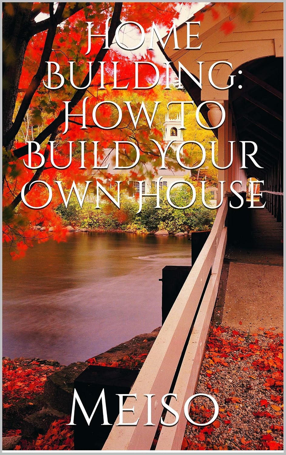 Home Building: How To Build Your Own House - Kindle edition by Meiso ...