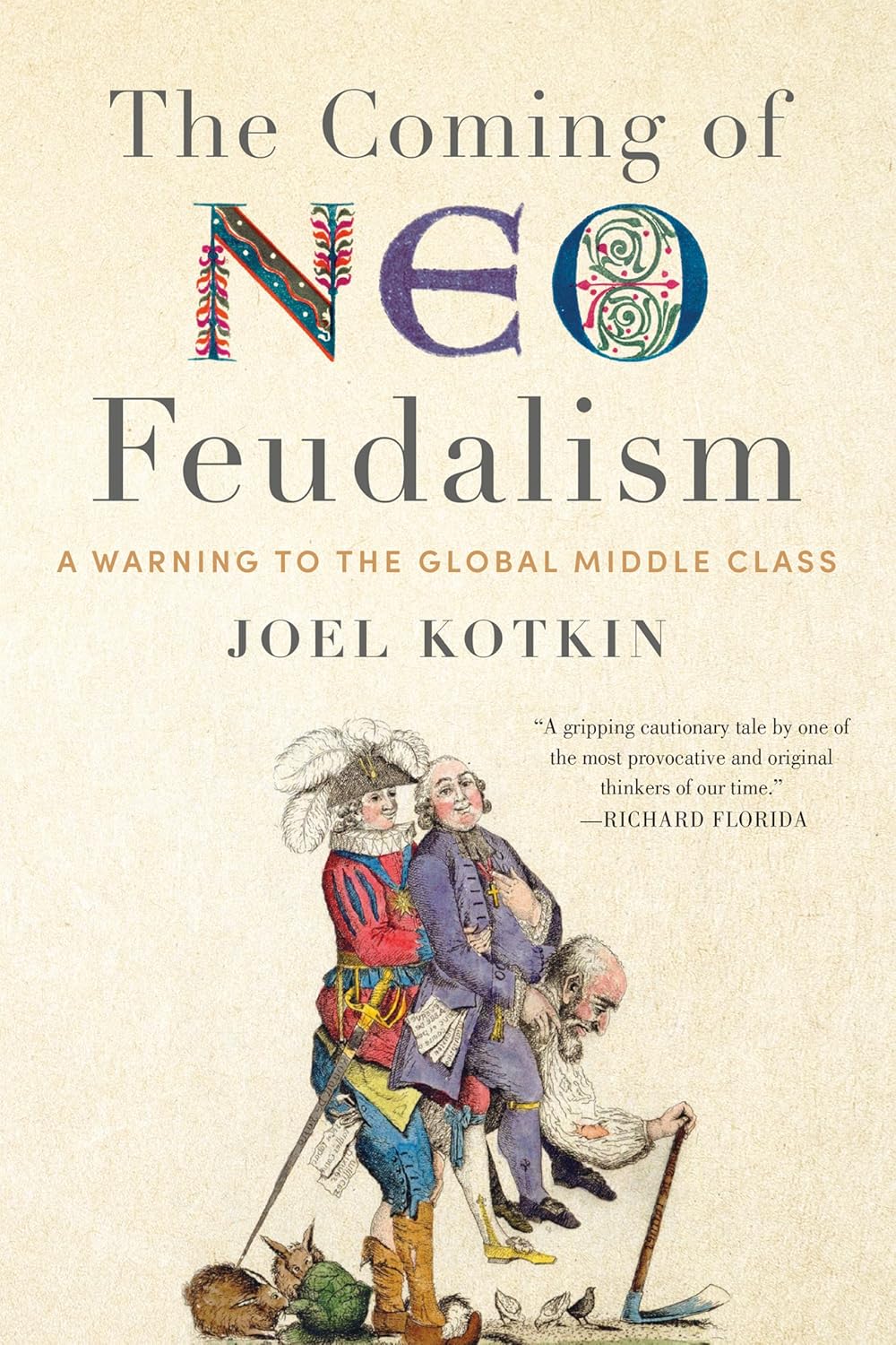 The Coming of Neo-Feudalism: A Warning to the Global Middle Class ...