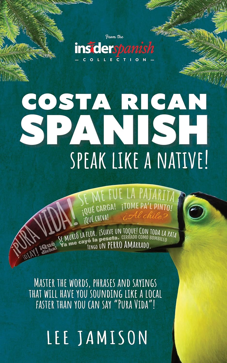 Costa Rican Spanish: Speak like a Native! - Kindle edition by Jamison ...