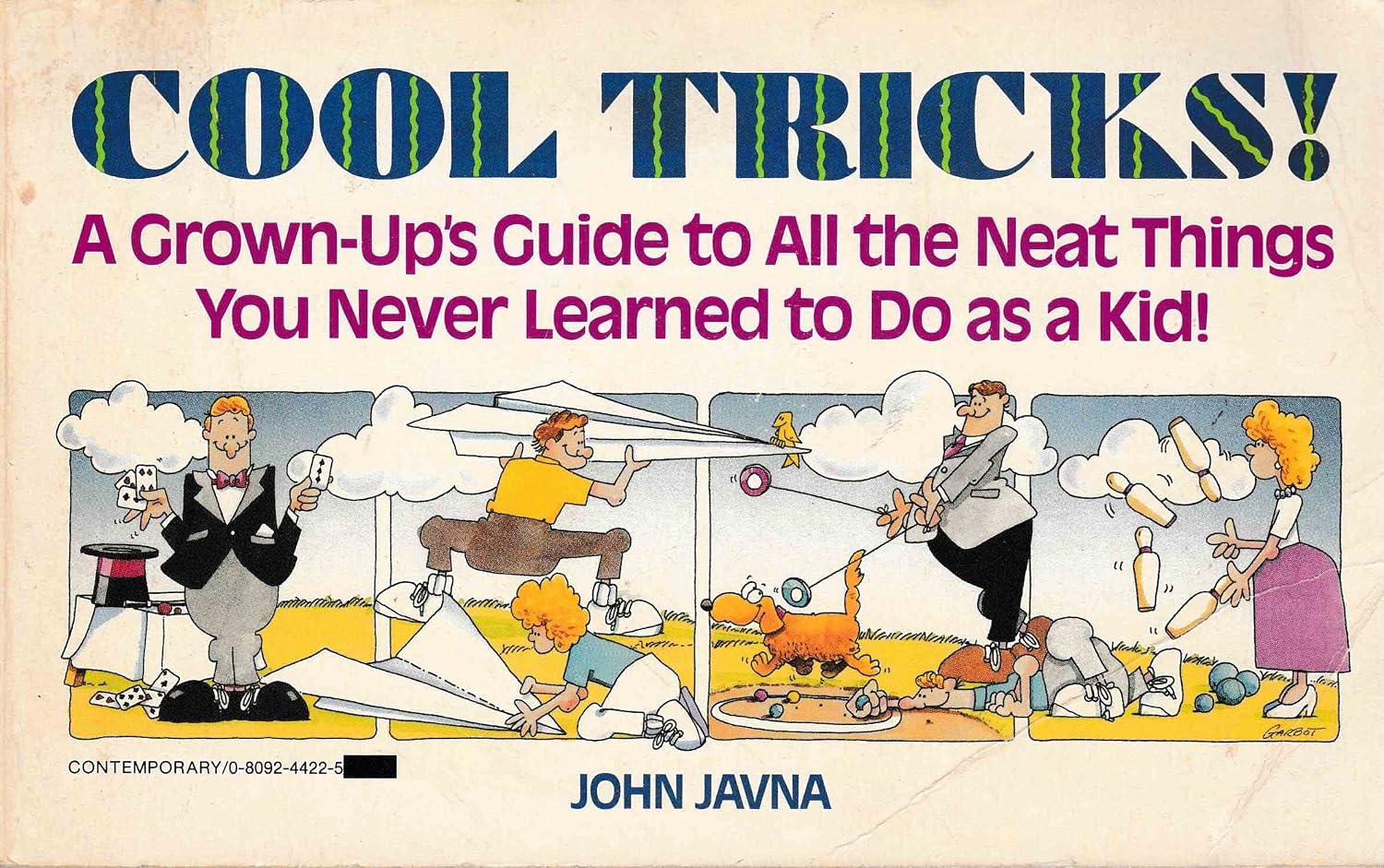 Cool Tricks!: A Grown-Up's Guide to All the Neat Things You Never ...