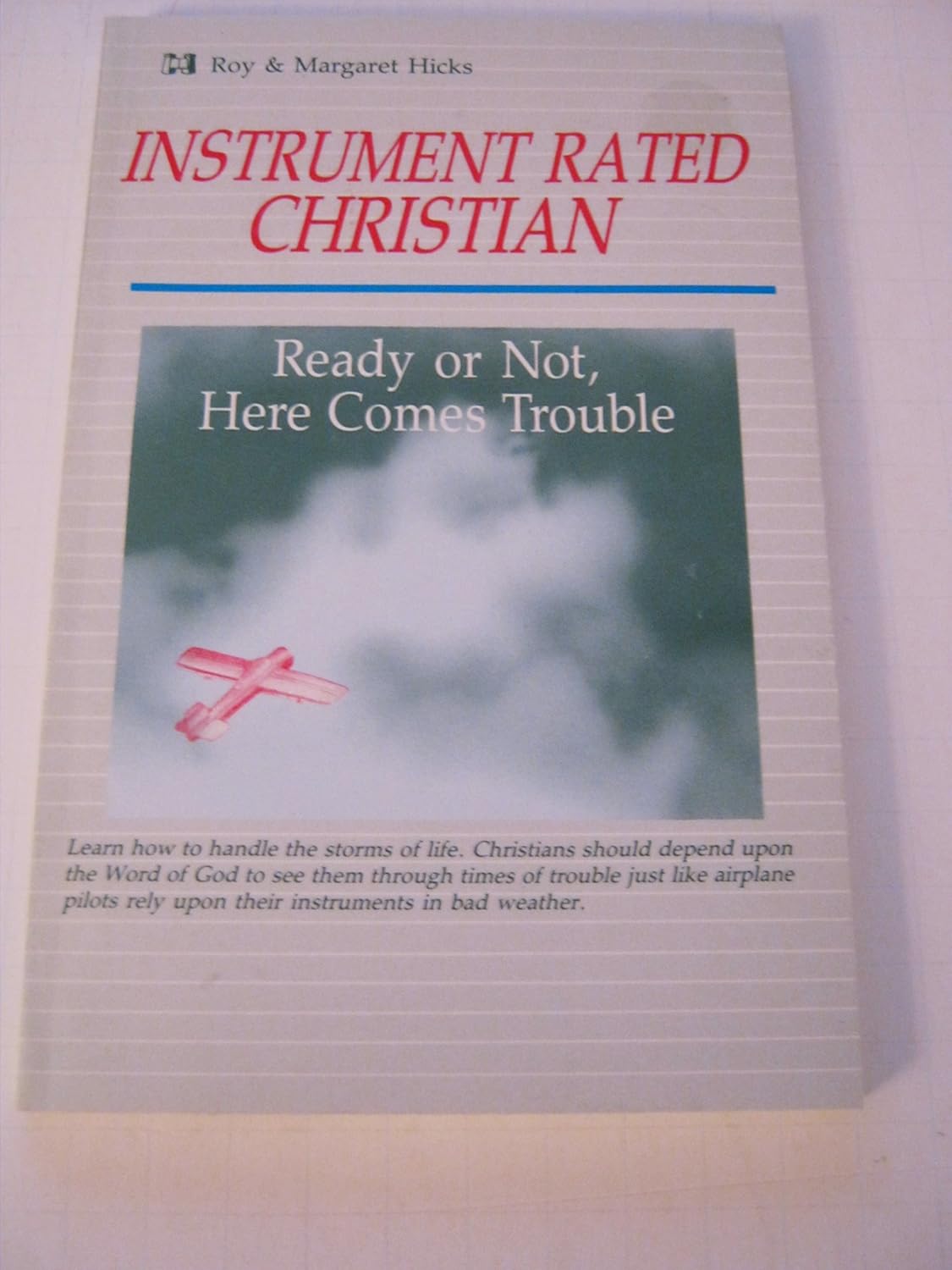 Instrument rated Christian: Roy H Hicks: 9780892743346: Amazon.com: Books