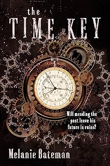 The Time Key: Melanie Bateman: 9781462118564: Amazon.com: Books