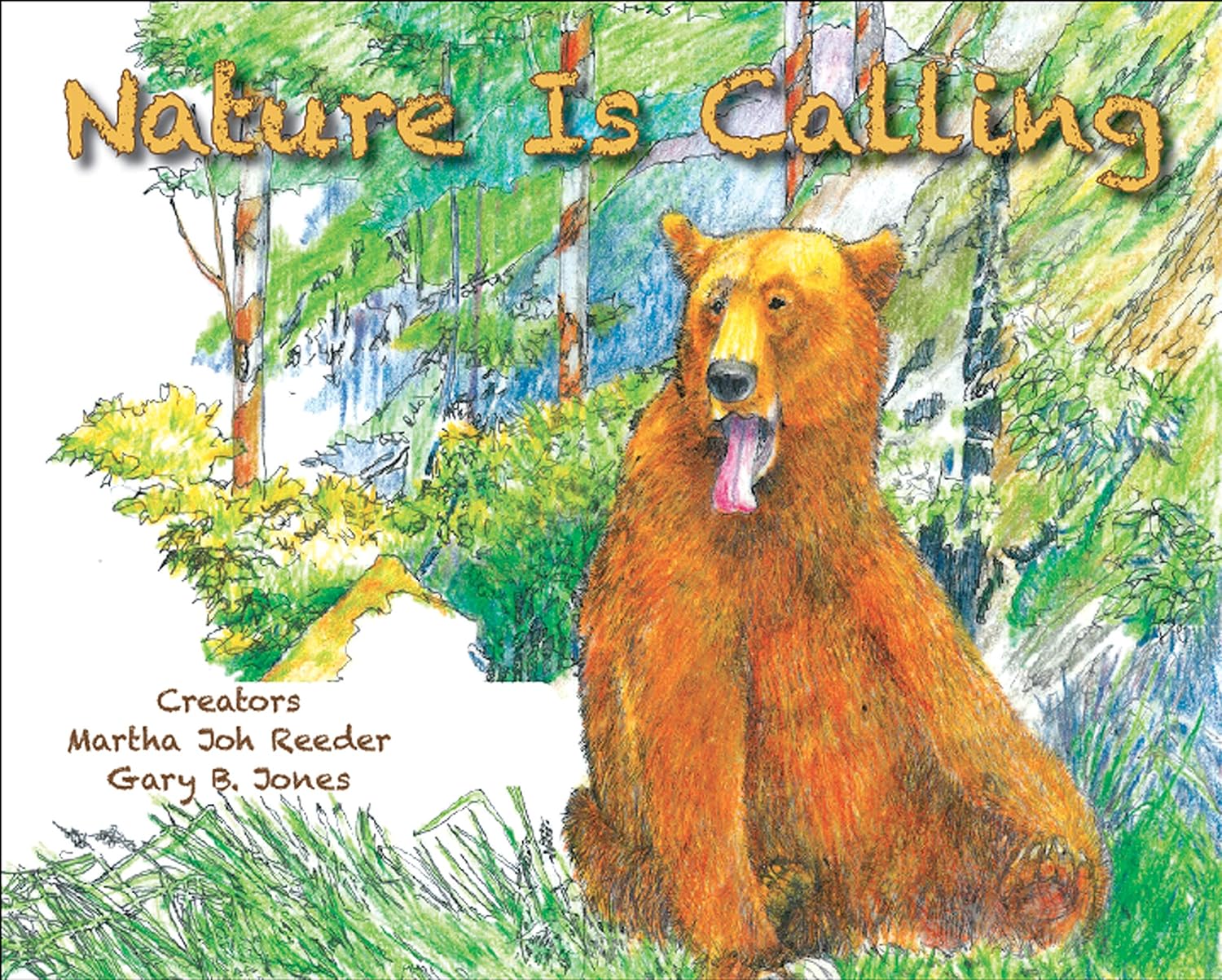 Nature Is Calling: Martha Joh Reeder, Anne Watson, Gary B Jones, Gary B ...