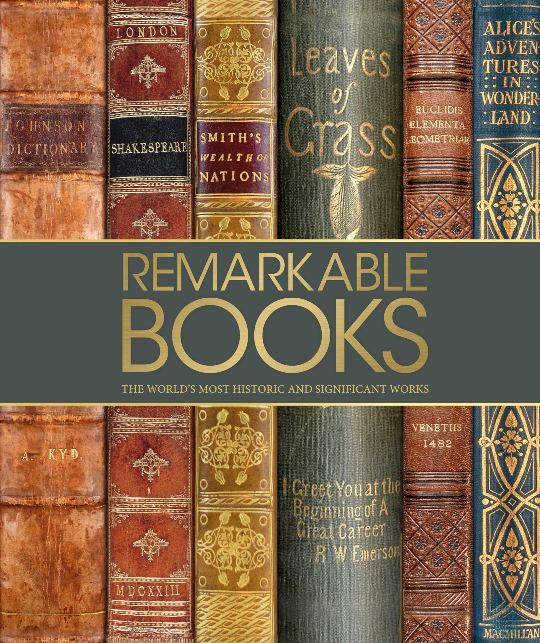 Remarkable Books: The World's Most Historic and Significant Works (DK ...