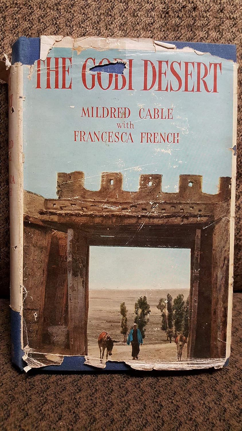 The Gobi desert: CABLE,MILDRED AND FRENCH,FRANCESCA: 9781138583566 ...