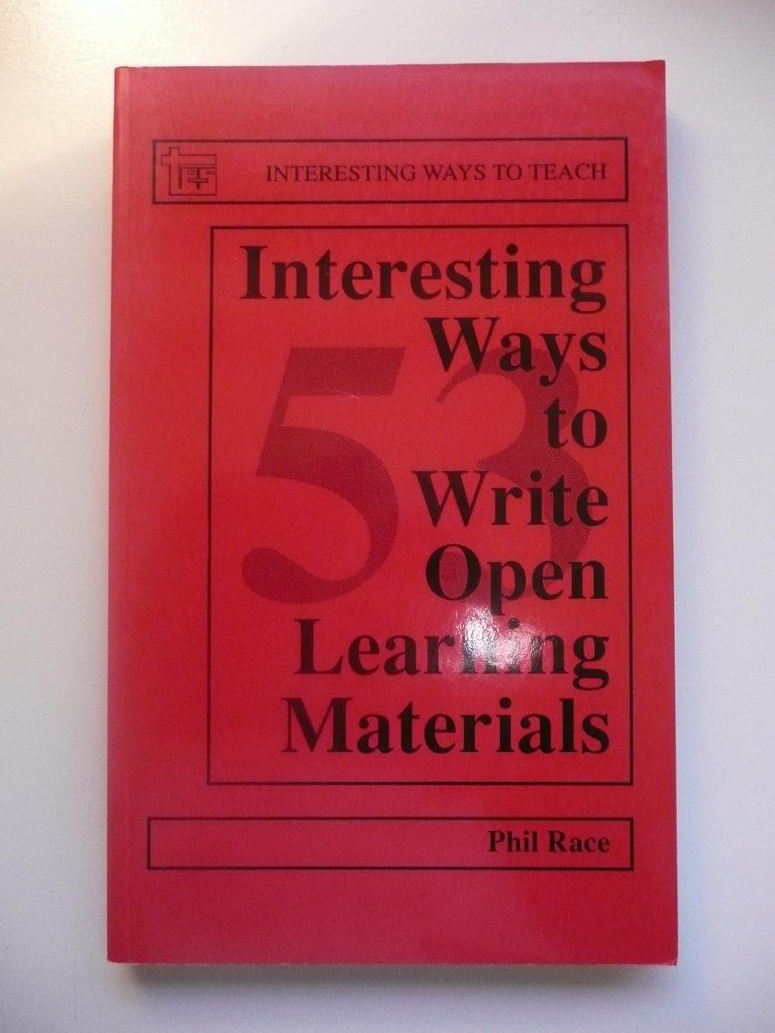 Fifty-three Interesting Ways to Write Open Learning Materials: Race, P ...