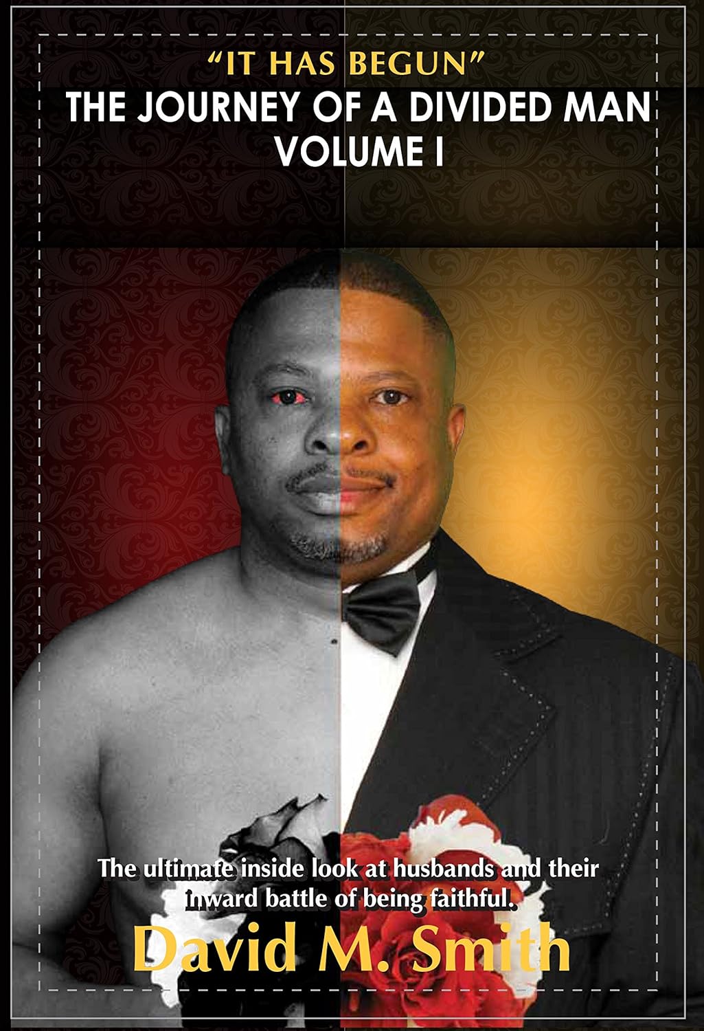 Amazon.com: THE JOURNEY OF A DIVIDED MAN: An Inside Look at Husbands ...