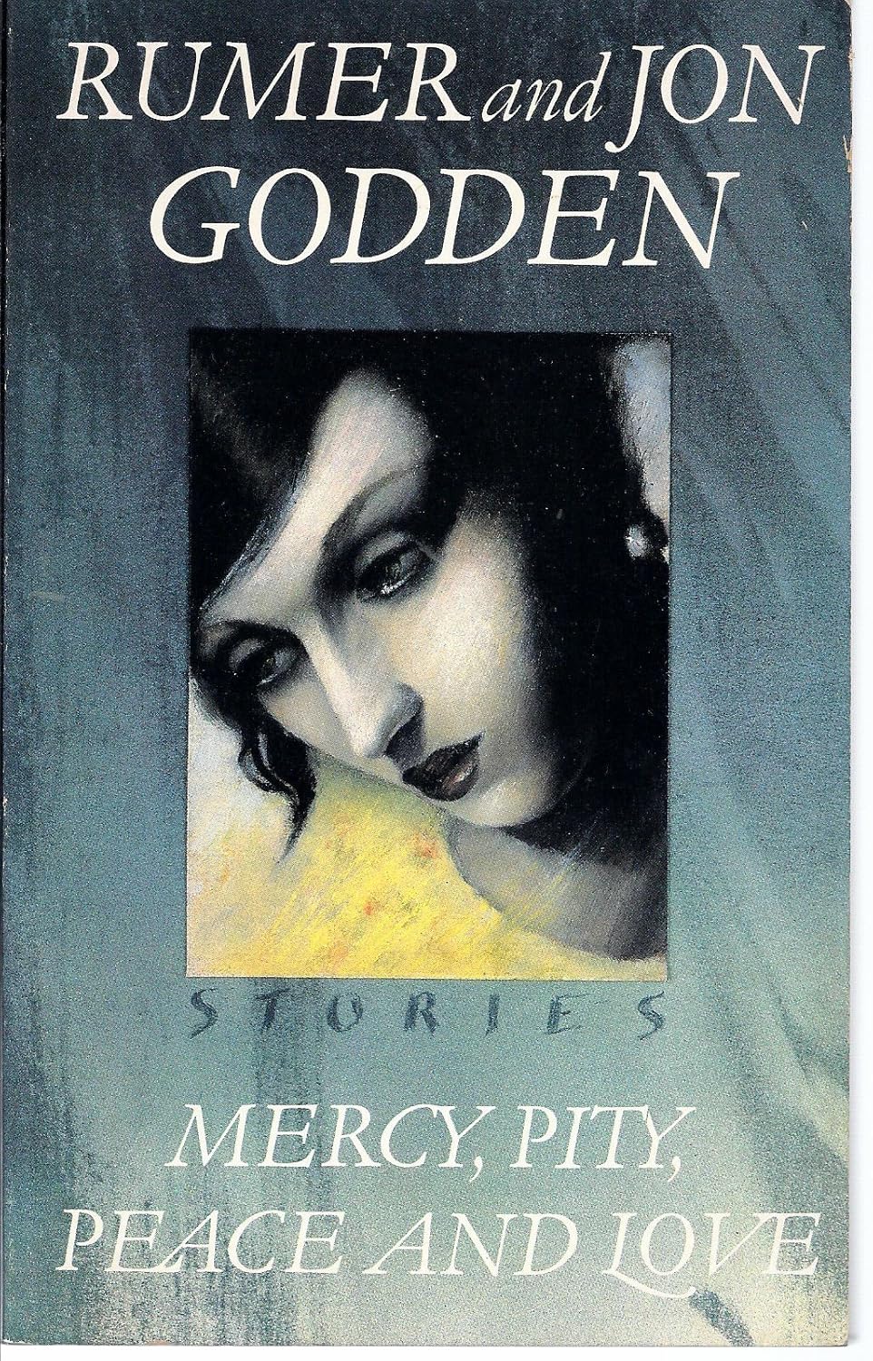 Mercy, Pity, Peace, and Love: Stories: Rumer Godden, Jon Godden ...