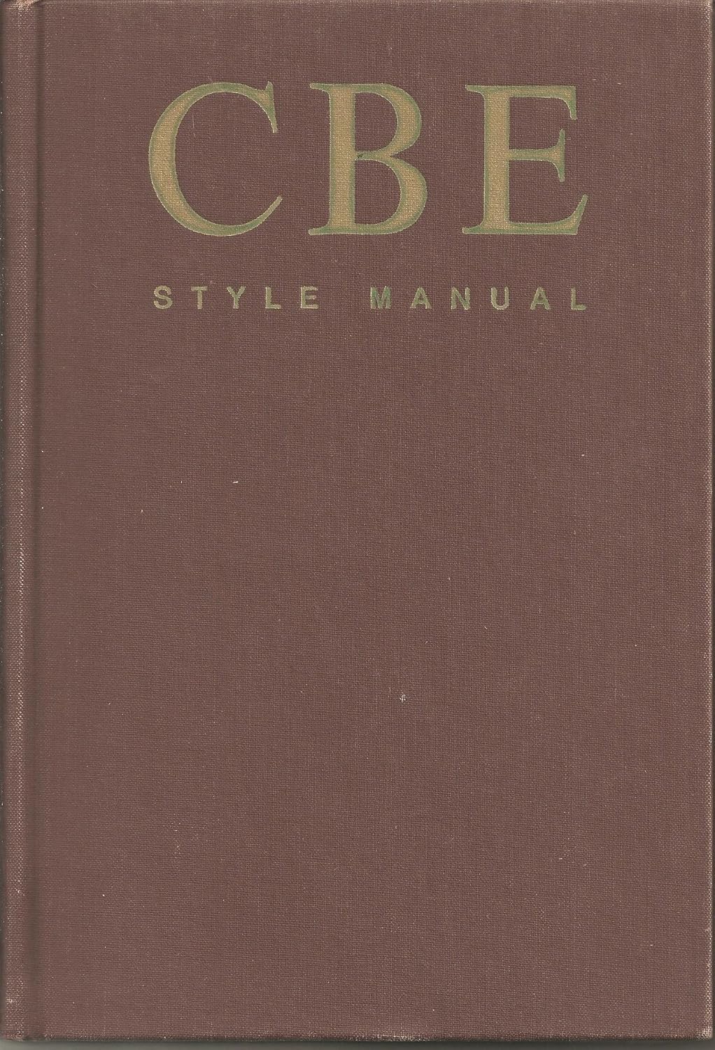CBE Style Manual: Council of Biology Editors, Committee on Form and ...