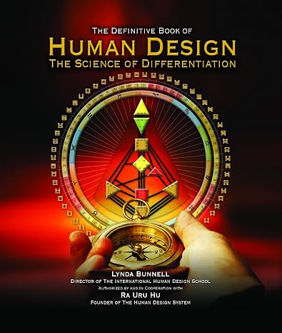 Human Design: The Definitive Book of Human Design, The Science of ...