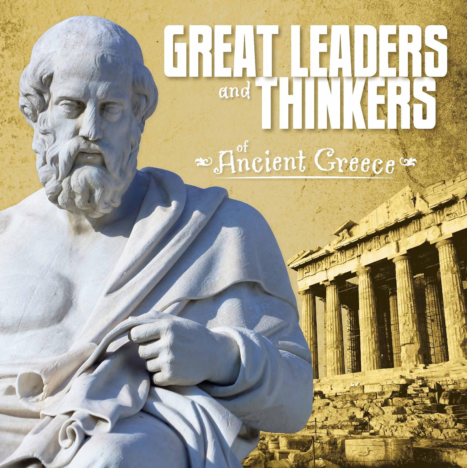 Great Leaders and Thinkers of Ancient Greece (First Facts: Ancient ...