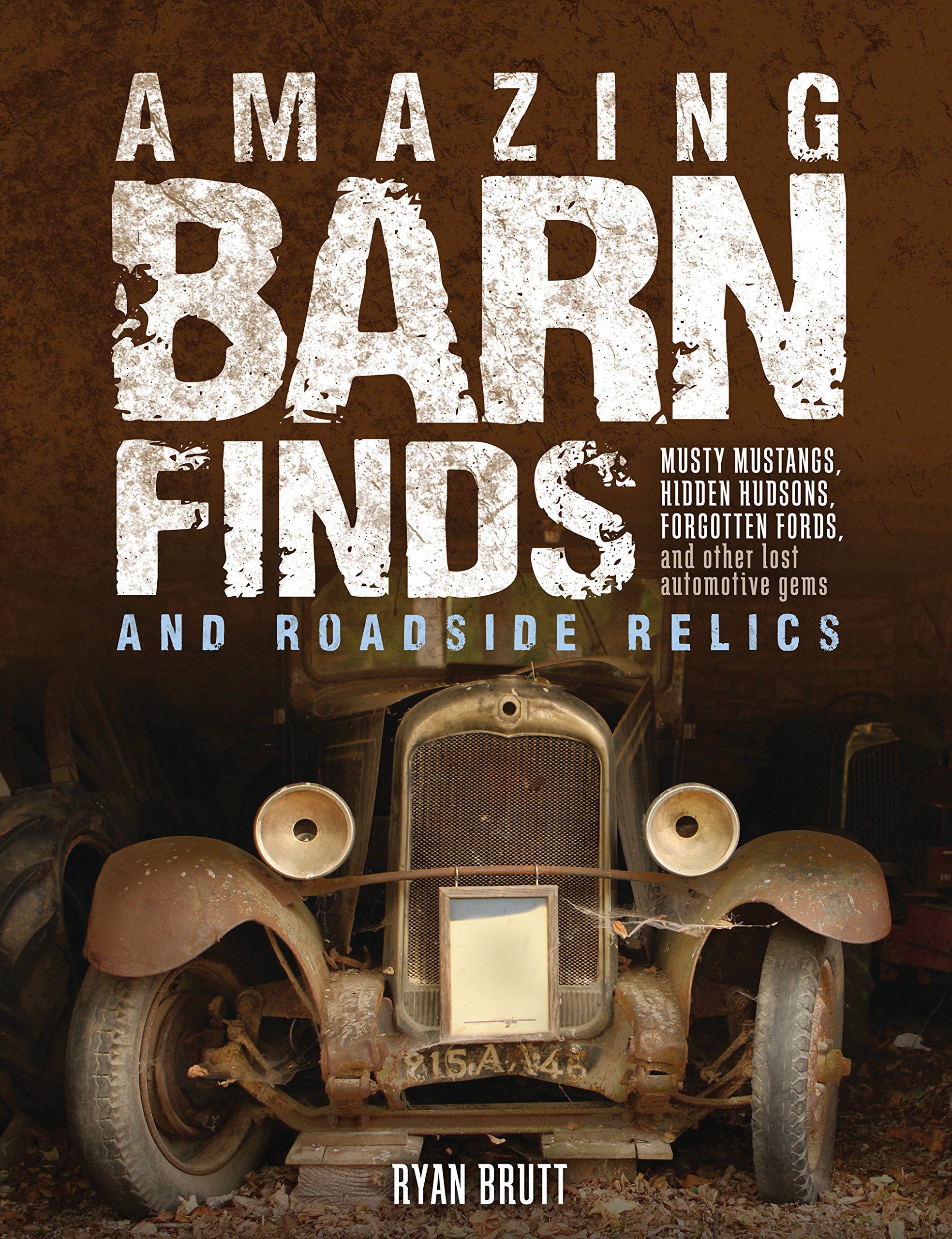 Amazing Barn Finds and Roadside Relics: Musty Mustangs, Hidden Hudsons ...