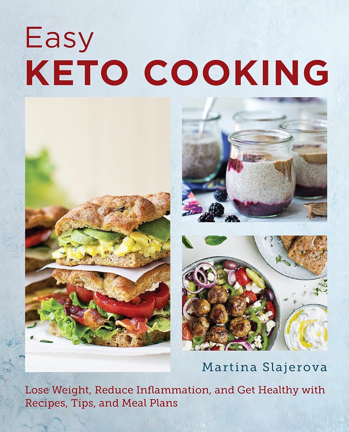 Easy Keto Cooking: Lose Weight, Reduce Inflammation, and Get Healthy ...