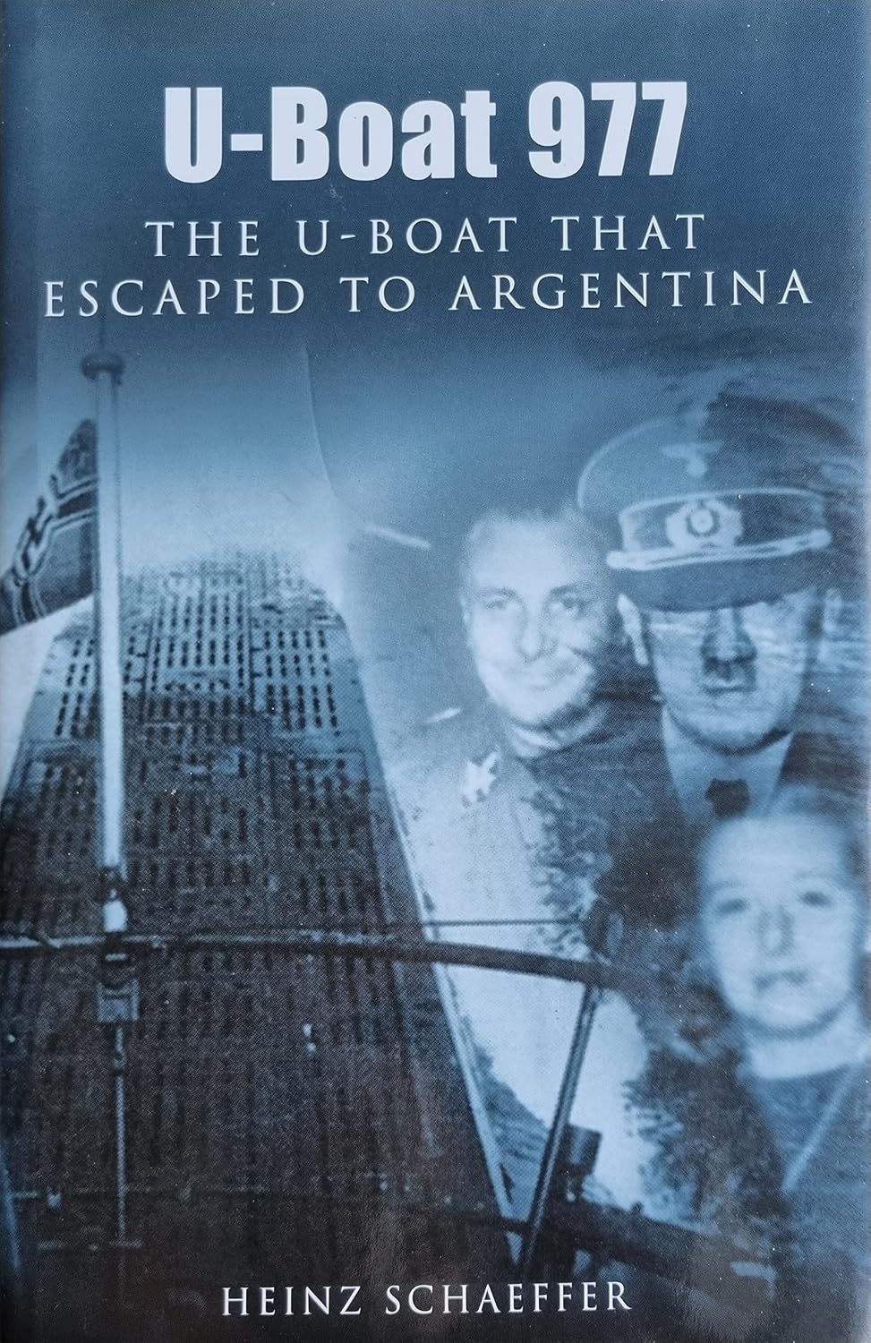 U-BOAT 977: The U-Boat That Escaped To Argentina: Heinz. Schaeffer ...