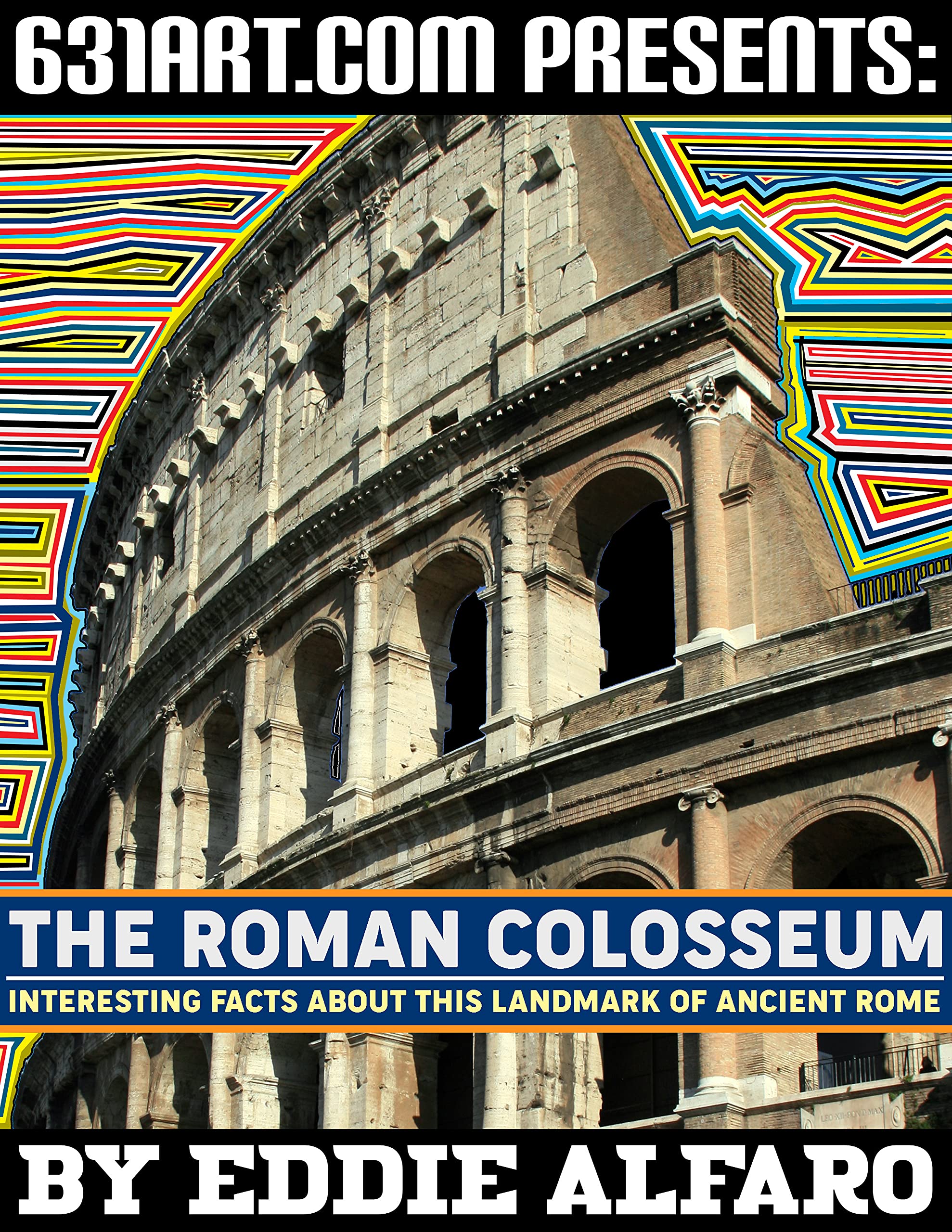 The Roman Colosseum Interesting Facts About This Landmark Of Ancient ...