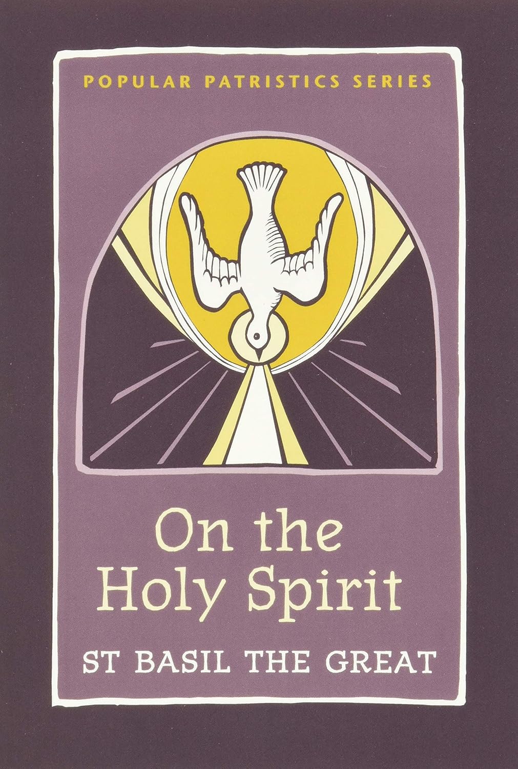 On the Holy Spirit: St. Basil the Great (Popular Patristics, 42 ...