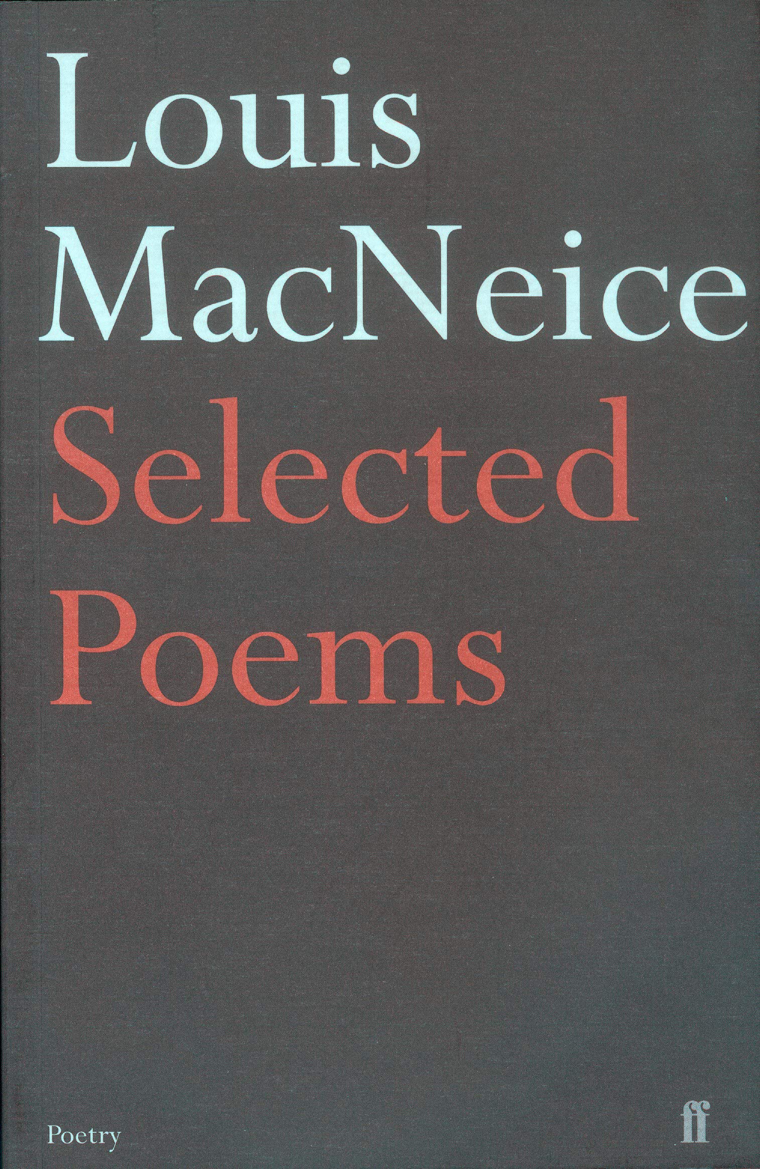 Selected Poems: Amazon.co.uk: MacNeice, Louis, Longley, Edna, Longley ...