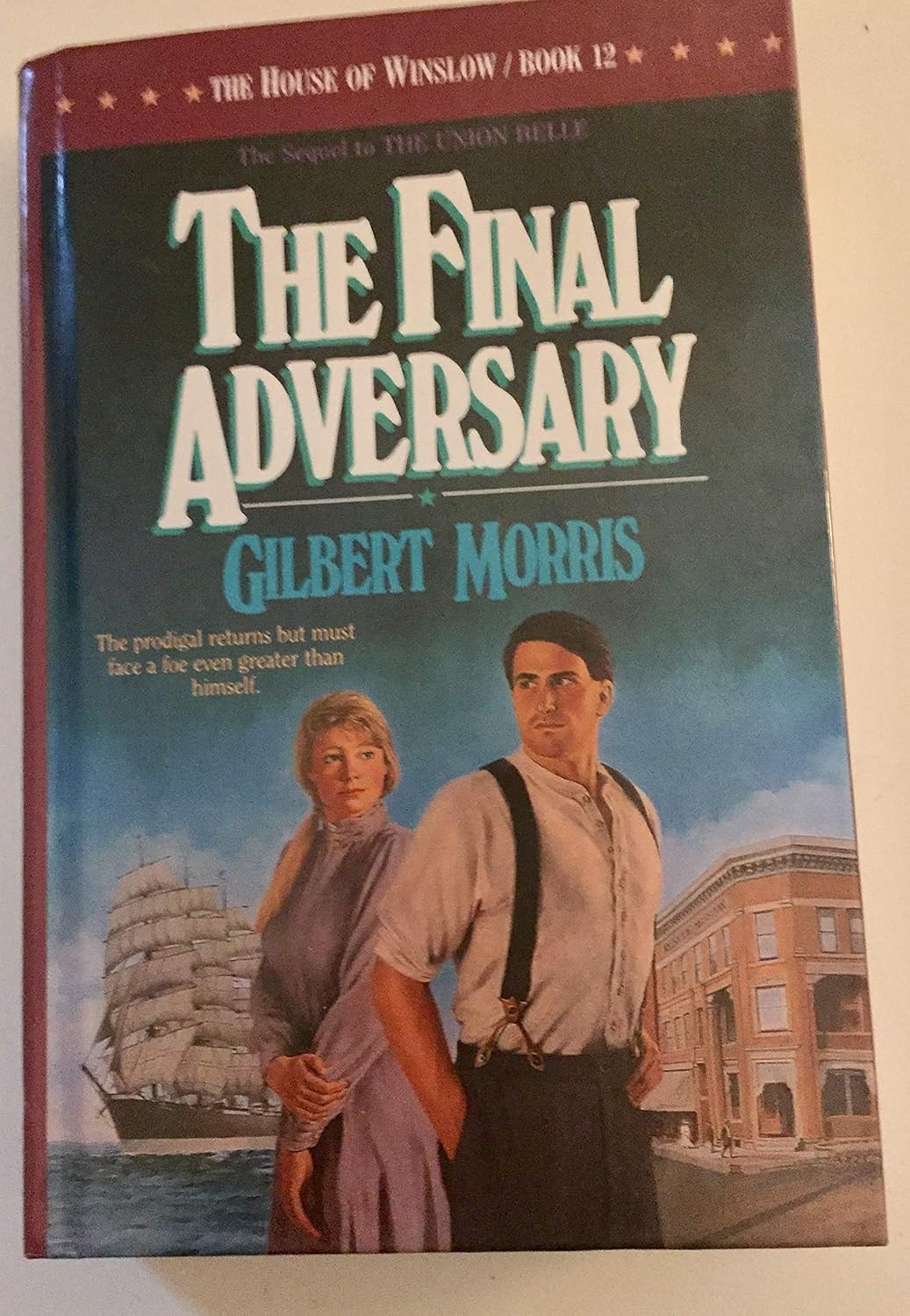 The Final Adversary (The House of Winslow #12): Morris, Gilbert ...