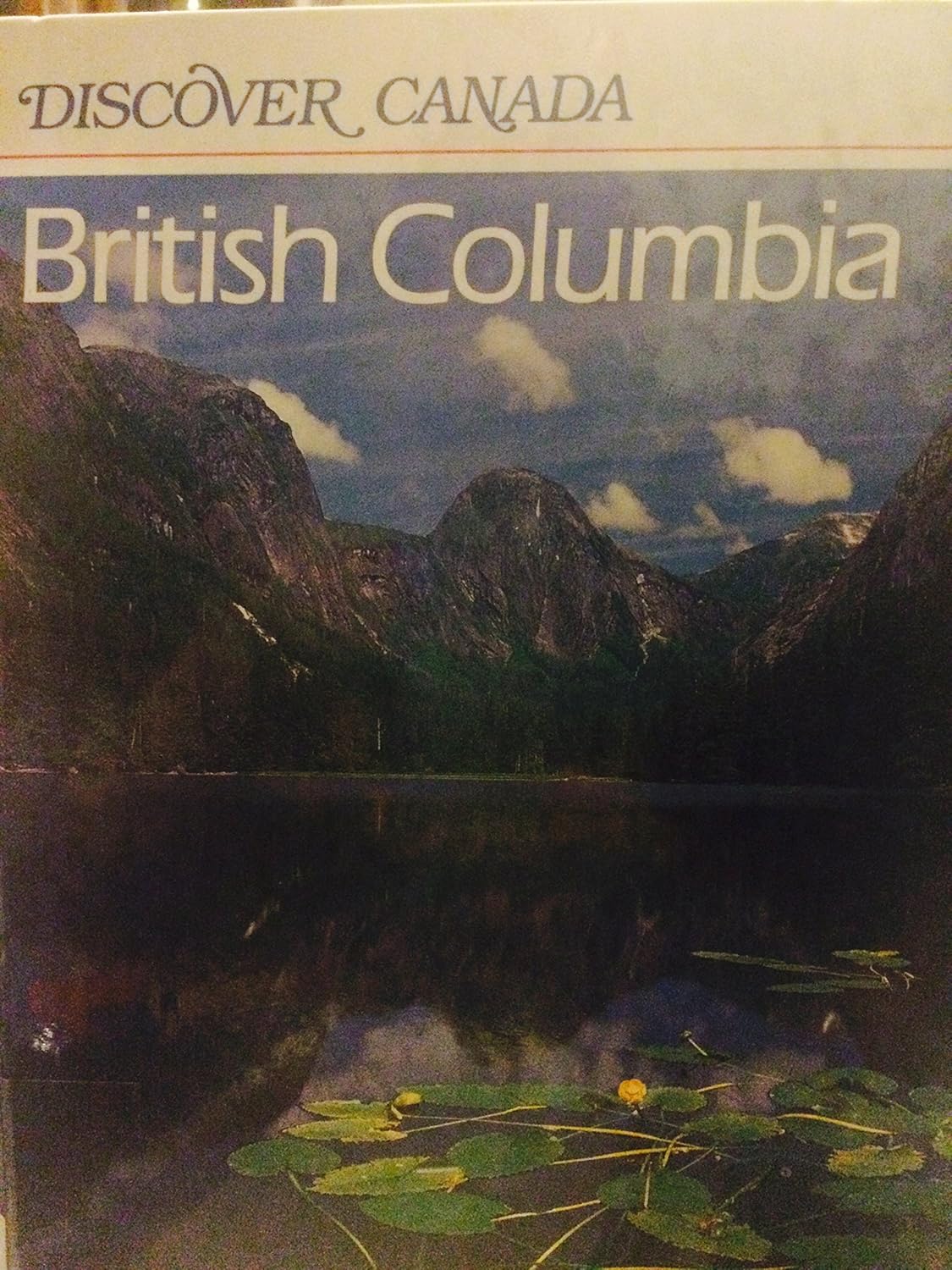 Discover Canada : British Columbia: unknown author: 9780717227167 ...