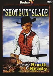 Shotgun Slade: Amazon.ca: Timeless: Movies & TV Shows