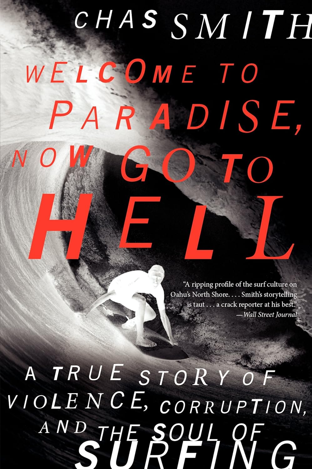 Welcome to Paradise, Now Go to Hell: A True Story of Violence ...