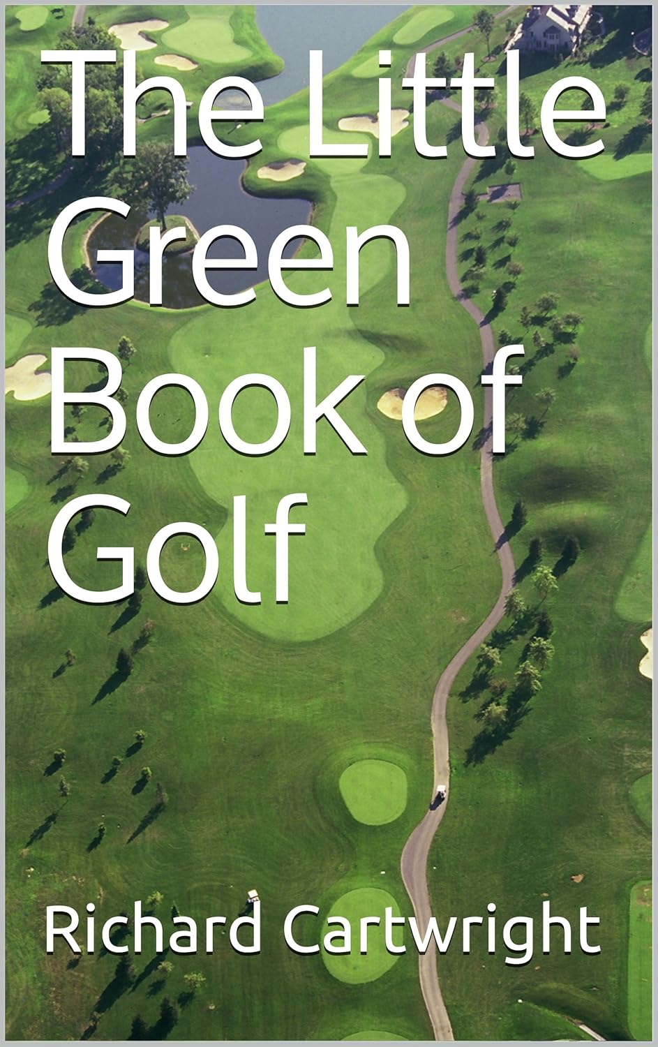 Amazon.com: The Little Green Book of Golf eBook : Cartwright, Richard ...