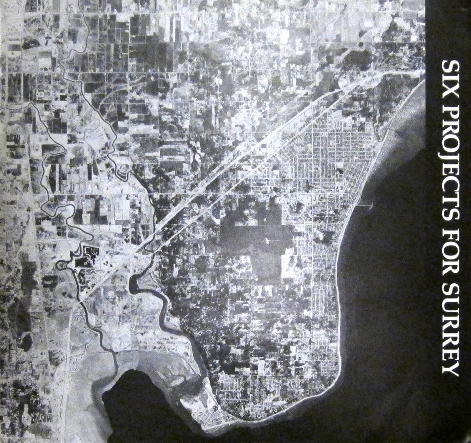 Six Projects for Surrey: Kim Adams - Nick Brdar - Barbara Cole - Nomi Kaplan - Joey Morgan ...