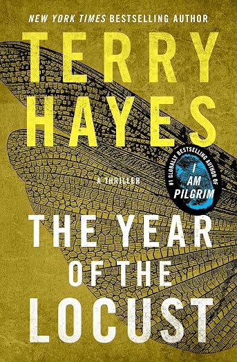 The Year of the Locust: A Thriller: Hayes, Terry: 9781668055786: Amazon ...