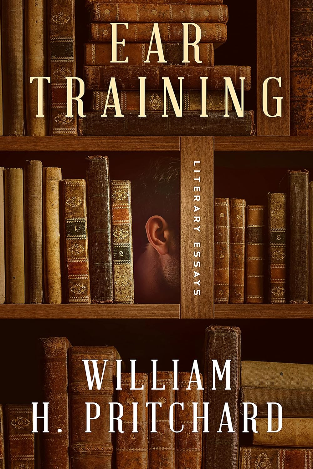 Amazon.com: Ear Training: Literary Essays: 9781589881822: Pritchard ...