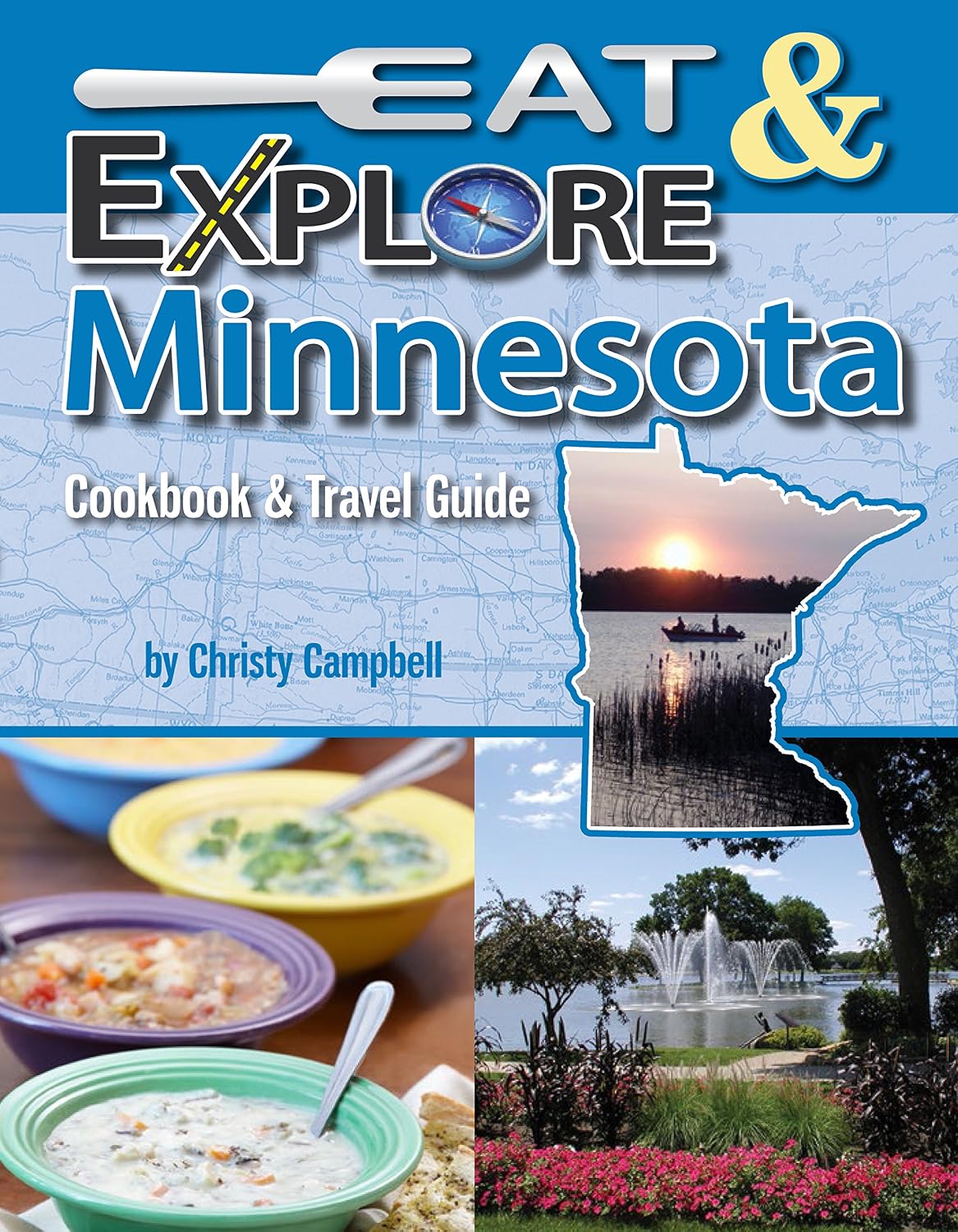 Eat & Explore Minnesota (Eat & Explore State Cookbook): Christy ...