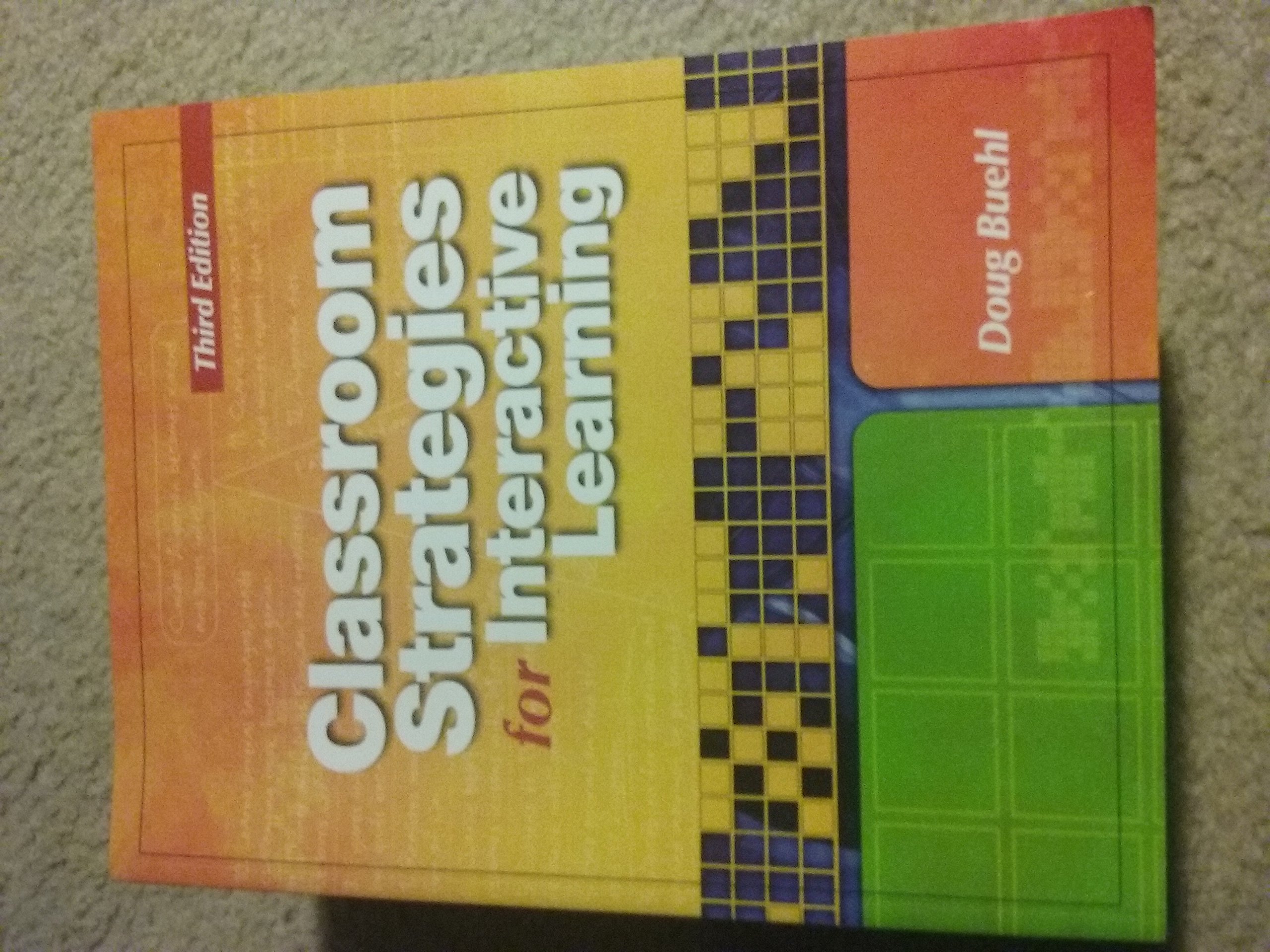 Classroom Strategies for Interactive Learning: Buehl, Doug ...