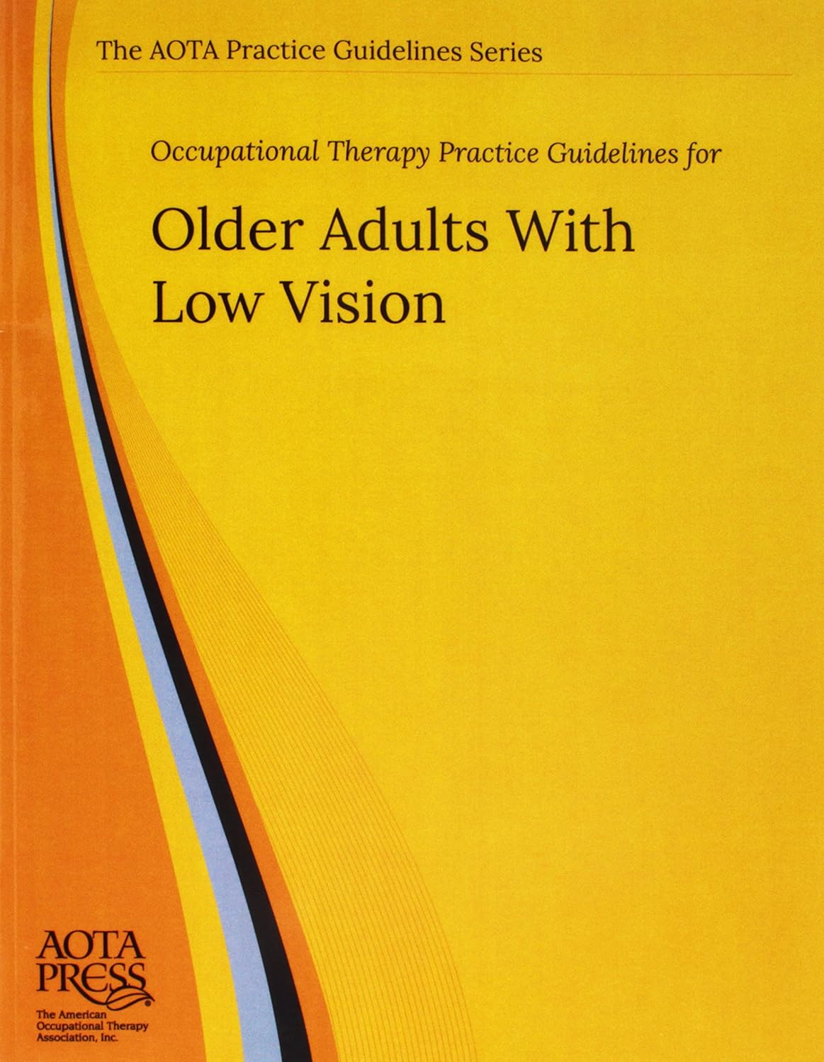 Occupational Therapy Practice Guidelines for Older Adults With Low ...