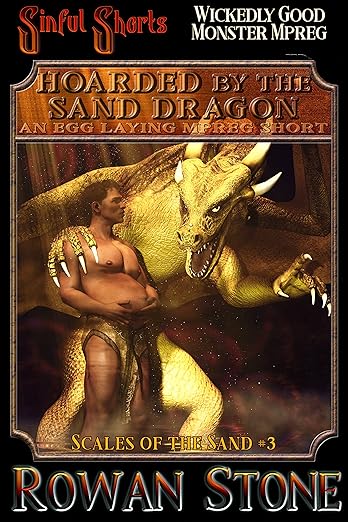 Hoarded by the Dragon: An Egg Laying Mpreg Short (Scales of the Sand Book 3) - Kindle edition by ...