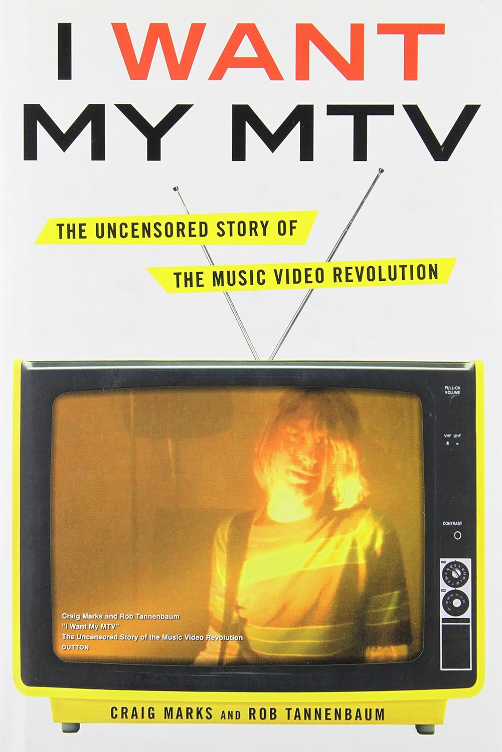 I Want My MTV: The Uncensored Story of the Music Video Revolution ...