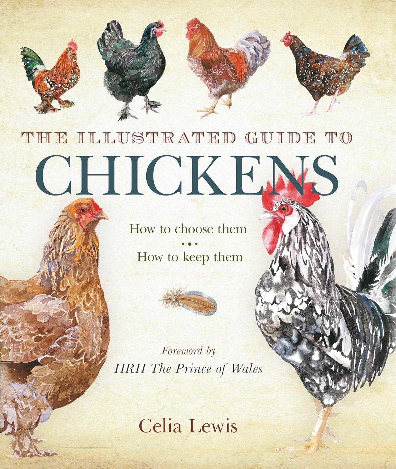 The Illustrated Guide to Chickens: How to Choose Them - How to Keep ...