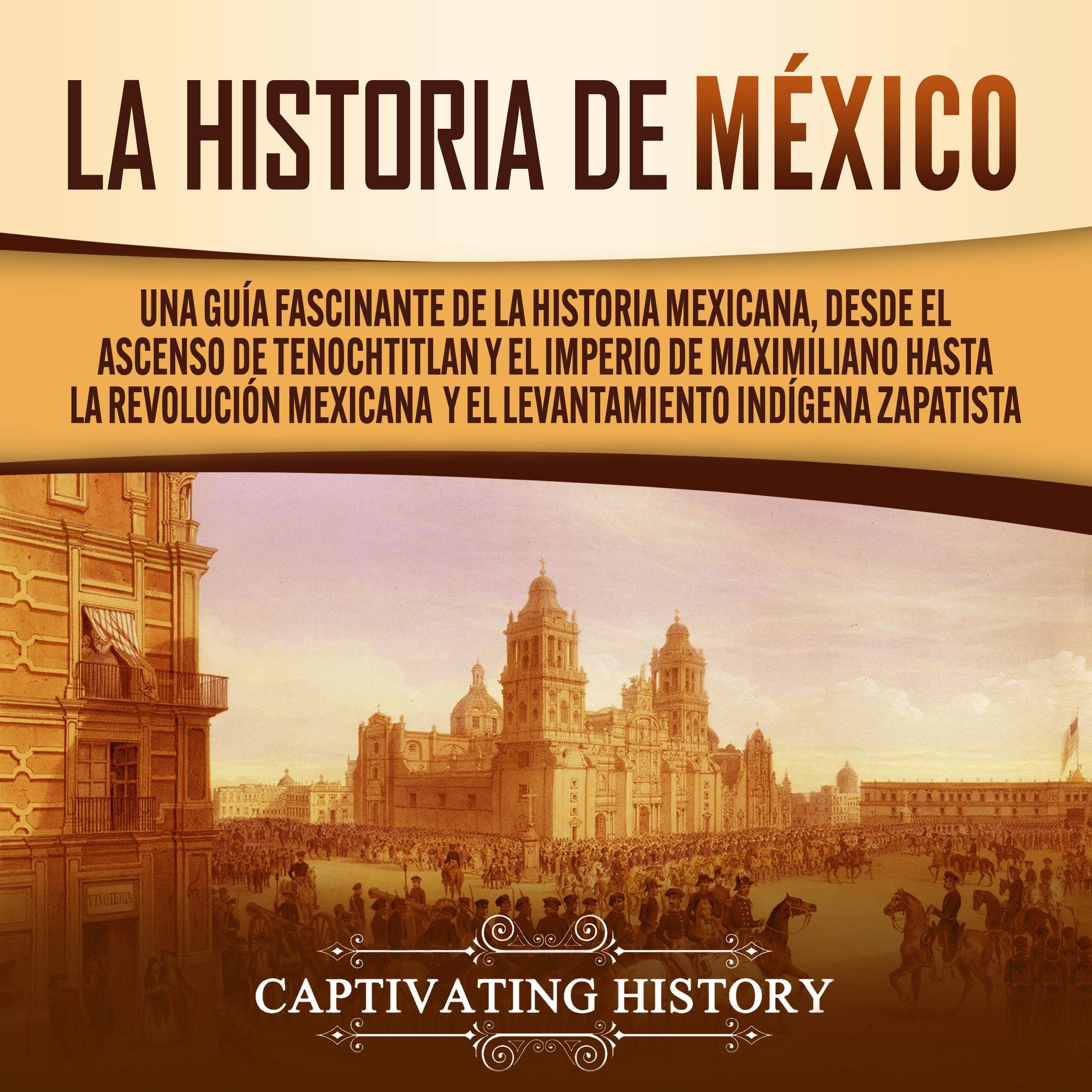 La Historia De Mexico The History Of Mexico Una Guia | Desertcart Cyprus