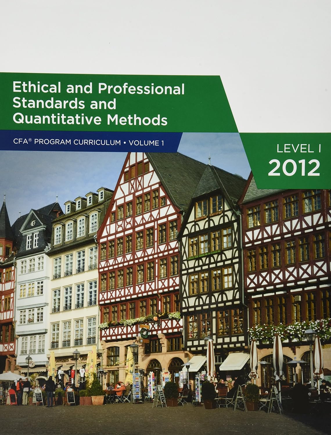 Ethical and Professional Standards and Quantitative Methods (Volume 1 ...
