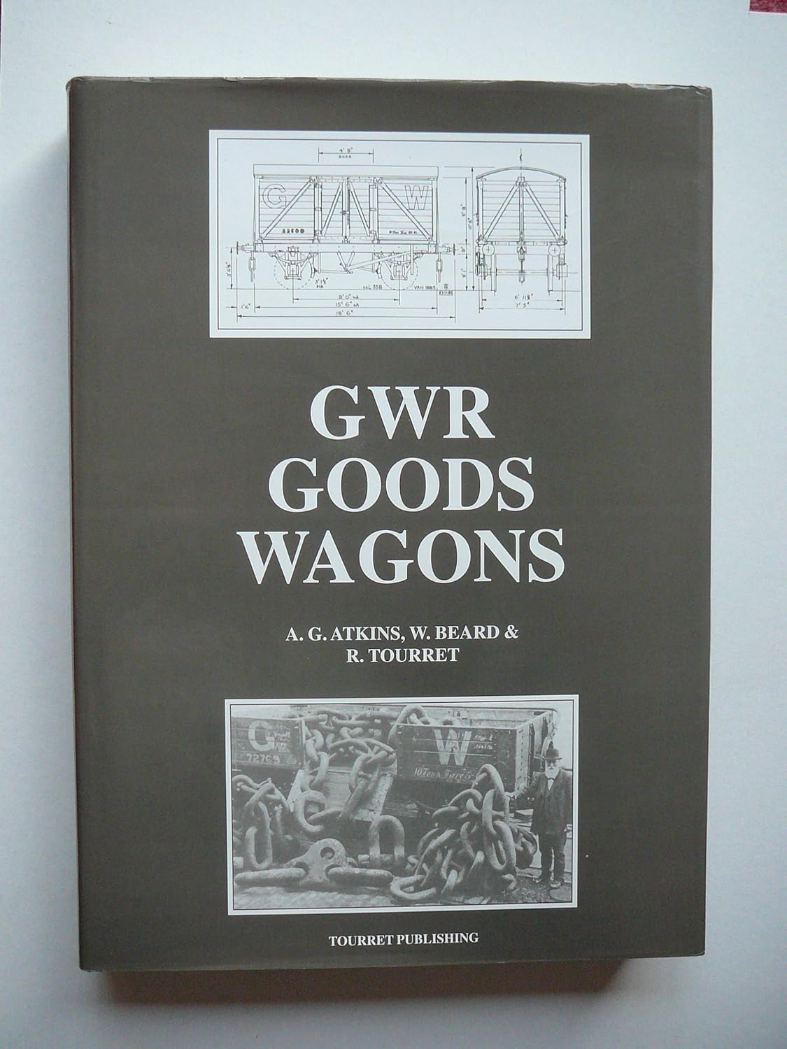 GWR Goods Wagons: Amazon.co.uk: Atkins, A. G., Beard, W., Tourret, R ...