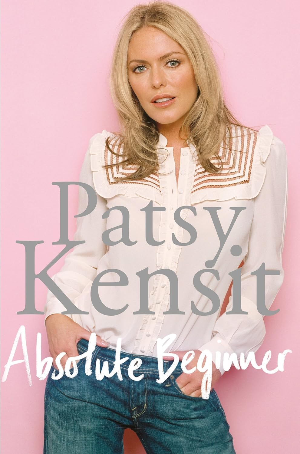 Absolute Beginner: The Autobiography : Kensit, Patsy: Amazon.it: Libri