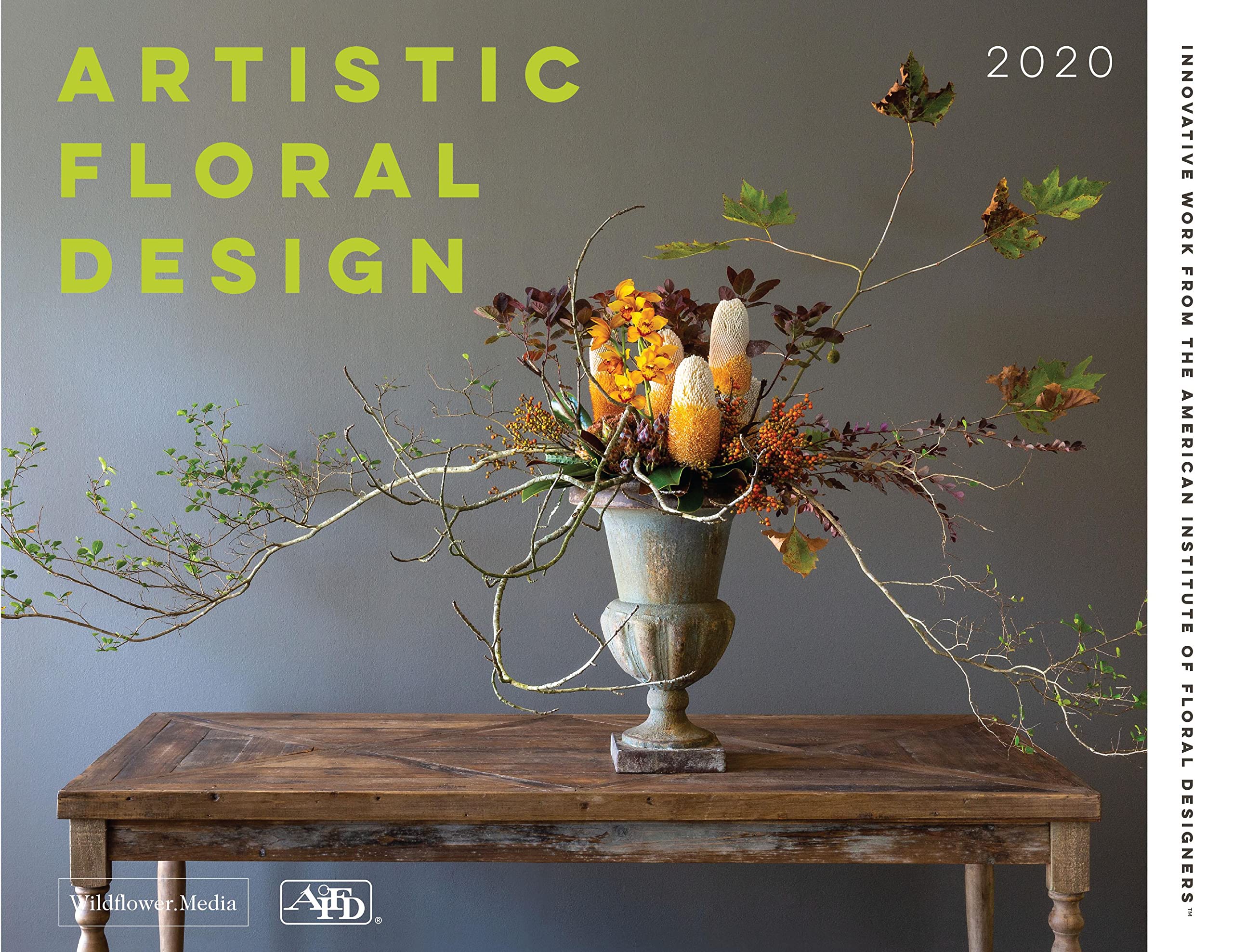 Artistic Floral Design: Innovative Work from the American Institute of ...