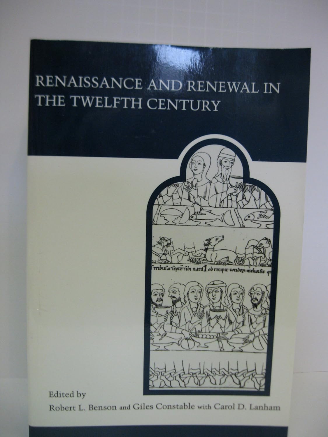 Renaissance and Renewal in the Twelfth Century (MART: The Medieval ...