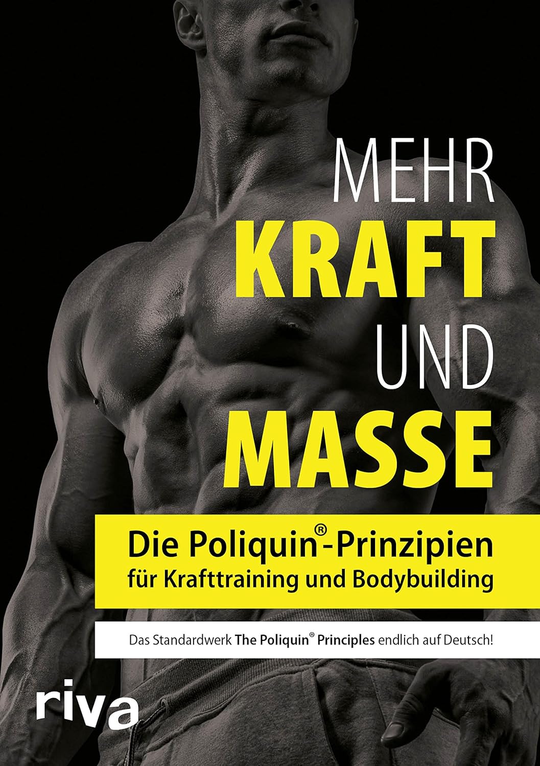 Mehr Kraft und Masse: Die Poliquin-Prinzipien für Krafttraining und ...