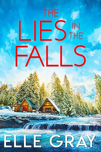 Amazon.com: The Lies in the Falls (A Sweetwater Falls Mystery Book 6) eBook : Gray, Elle: Kindle ...