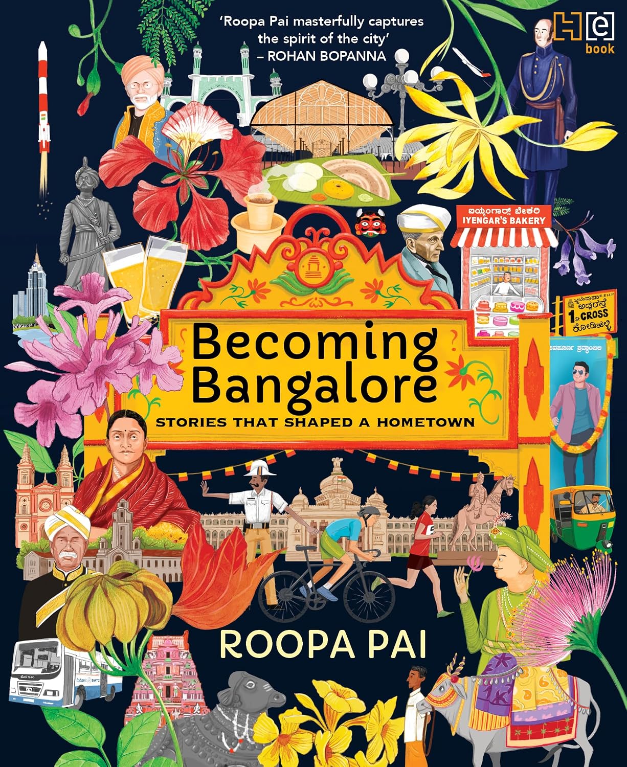 Becoming Bangalore: Stories That Shaped a Hometown eBook : Pai, Roopa ...
