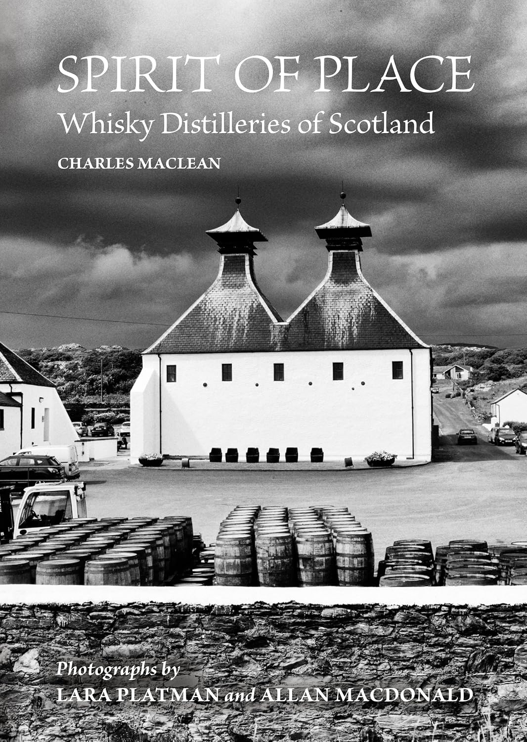 Spirit of Place: Whisky Distilleries of Scotland : MacLean, Charles ...
