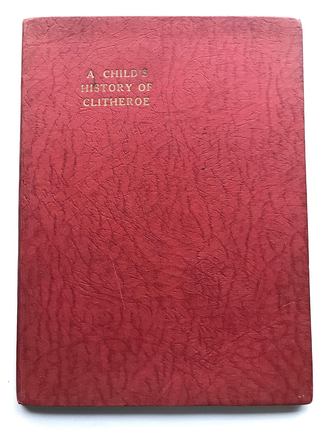 A Child's History of Clitheroe: Arthur Langshaw: Amazon.com: Books