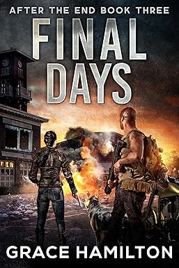 Amazon.com: Final Days: A Post-Apocalyptic Thriller Filled With Fascinating Characters & Prepper ...