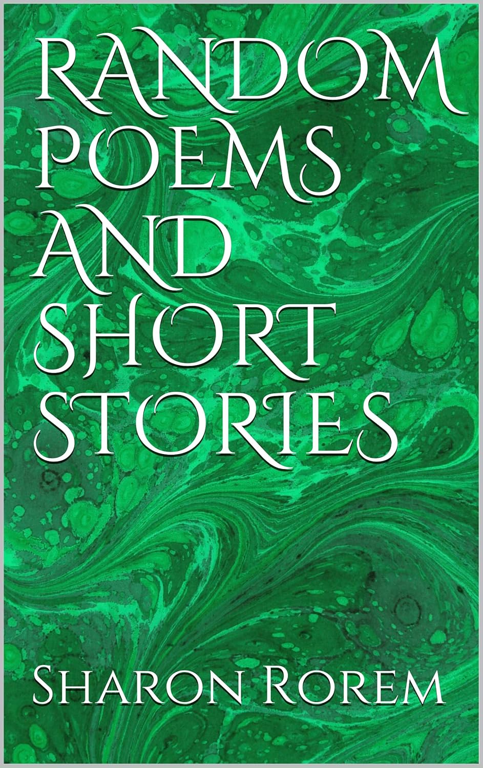 Amazon.com: RANDOM POEMS AND SHORT STORIES eBook : Rorem, Sharon ...